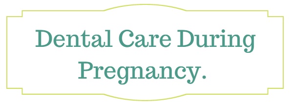 Pregnancy And Dental Care Your Complete Guide